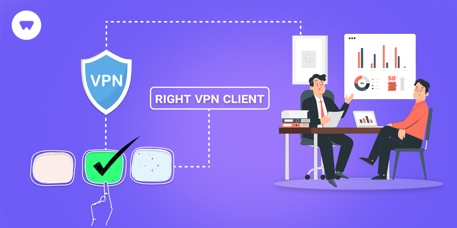 Choosing the Right VPN Client for Windows